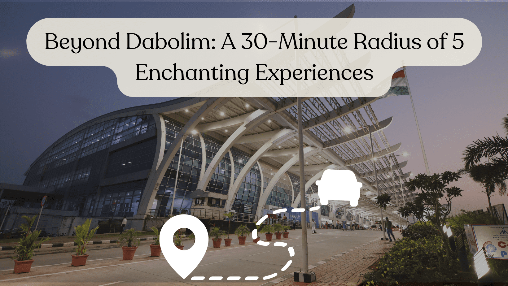 Places To Visit Around Dabolim, Goa - Coral BnB