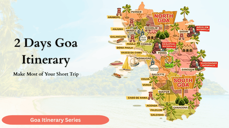2 Days Goa Itinerary: Best Places to Visit, Food & Travel Tips